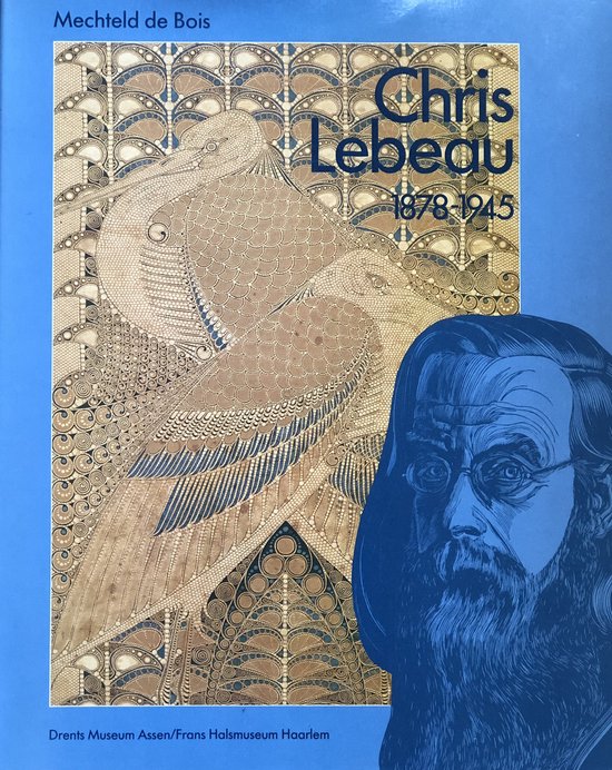 Chris Lebeau 1878-1945 - boek van Bois | bol