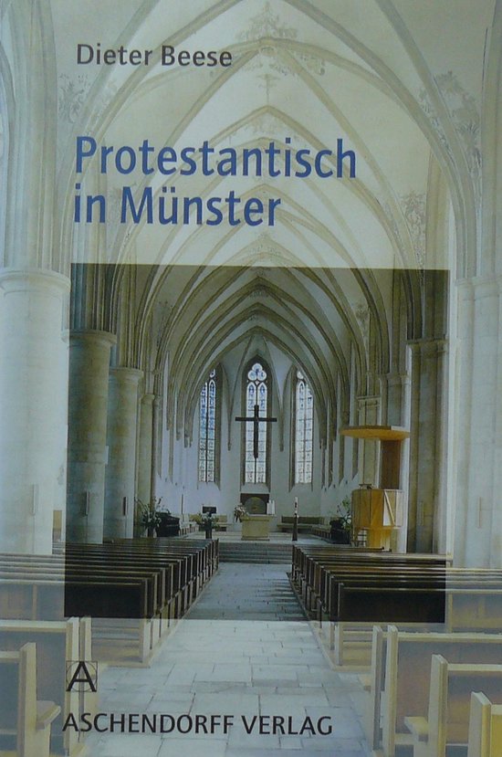 Protestantisch in Münster, Dieter Beese | 9783402034484 | Boeken | bol.com