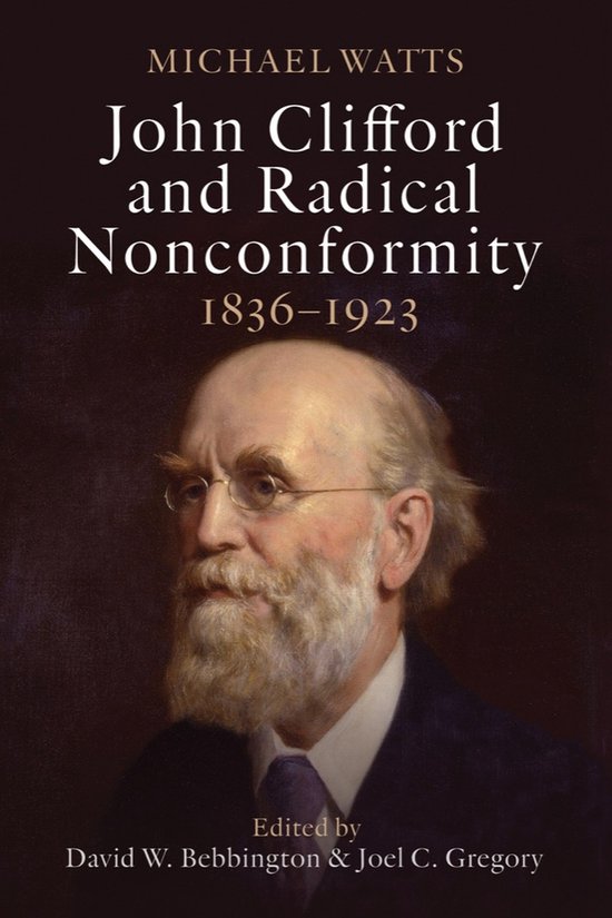 John Clifford and Radical Nonconformity, Michael R. Watts | 9781481321976 | Boeken | bol