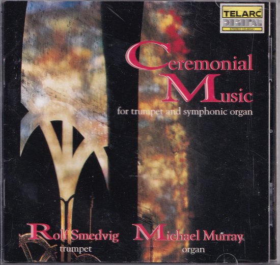 Ceremonial music for trumpet and symphonic organ - Rolf Smedvig ...