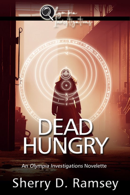 Olympia Investigations 3 - Dead Hungry (ebook), Sherry D. Ramsey ...