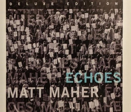 Matt Maher - Echoes (CD) (Deluxe Edition), Matt Maher | CD (album ...