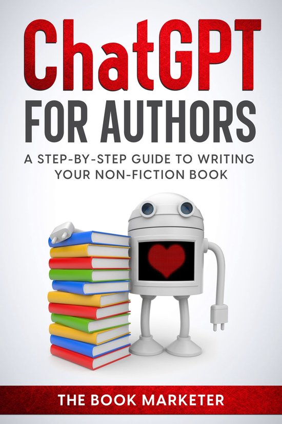 Chat GPT For Authors (ebook), The Book Marketer | 6610000463428 | Boeken | bol