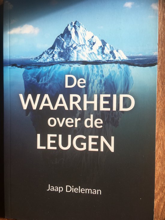 De Waarheid over de Leugen - Jaap Dieleman boek over strijd tussen ...