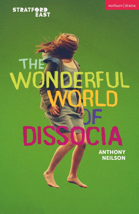 Modern Plays-The Wonderful World of Dissocia, Anthony Neilson ...