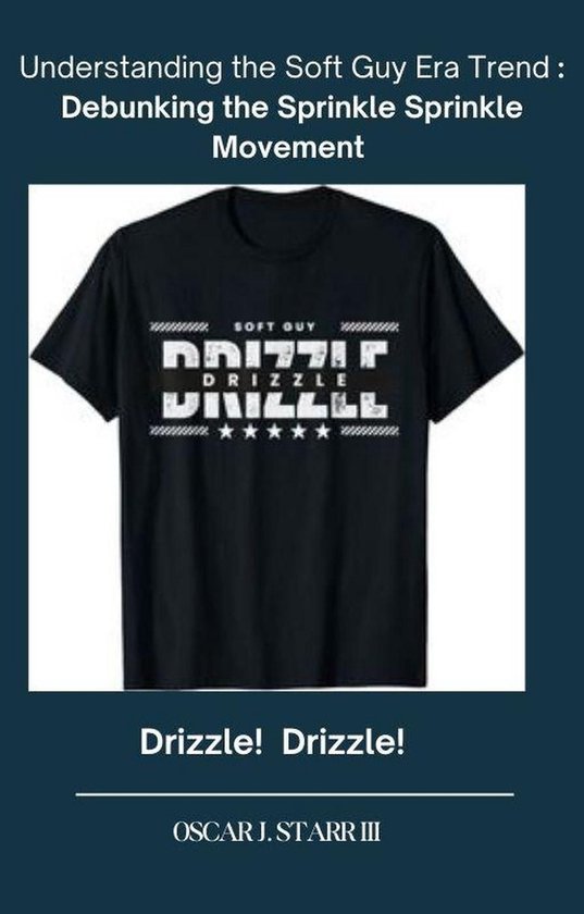 Understanding the Soft Guy Era Trend: Debunking the Sprinkle Sprinkle ...