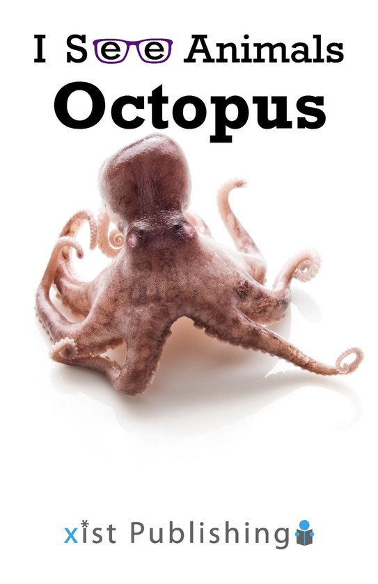 I See Animals 46 - Octopus (ebook), August Hoeft | 9781532414428 ...