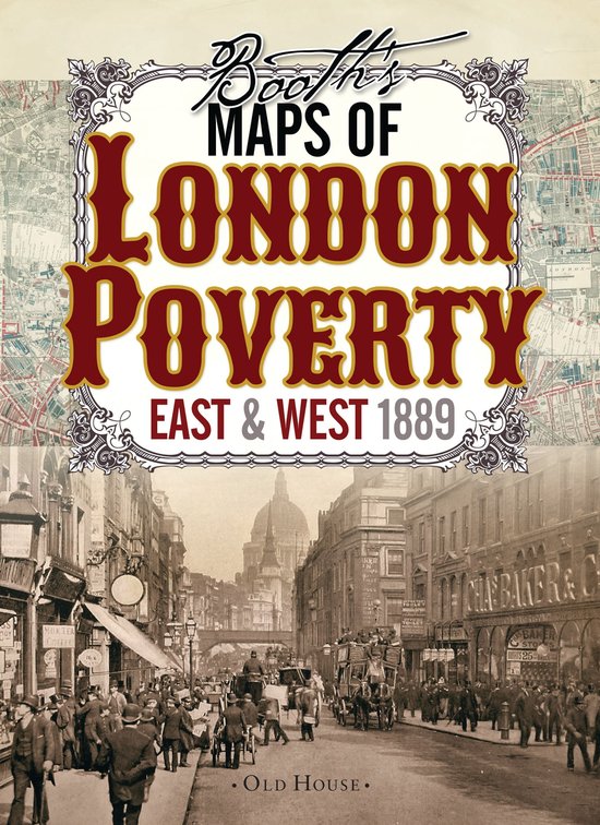 Booths Maps Of London Poverty 1889, Charles Booth | 9781908402806 ...