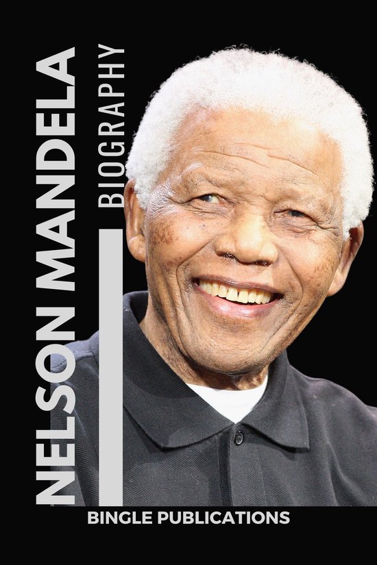 Nelson Mandela Biography (ebook), Bingle Publications | 1230008174505 ...