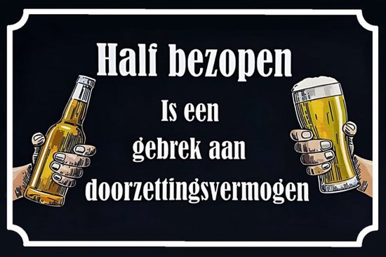 Wandbord Humor Teksten Bier Man Cave - Half Bezopen Is Een Gebrek Aan ...