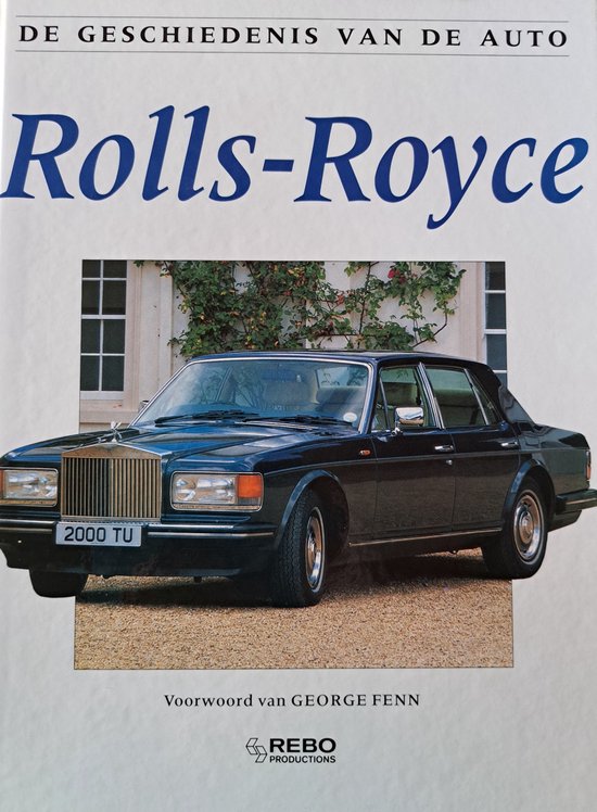ROLLS ROYCE GESCHIEDENIS VAN DE AUTO, Inge Kappert | 9789036606783 ...