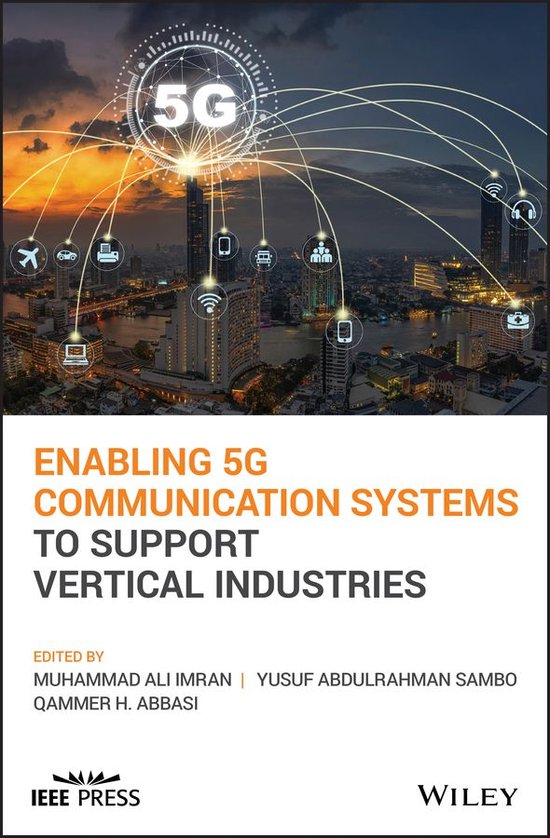 IEEE Press - Enabling 5G Communication Systems to Support Vertical ...