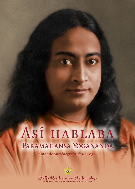 Así hablaba Paramahansa Yogananda (ebook), Paramahansa Yogananda ...