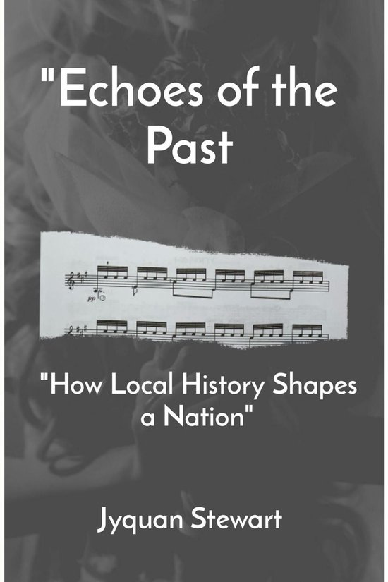 "Echoes of the Past (ebook), Jyquan Stewart | 9798330249916 | Boeken | bol