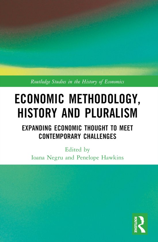 Routledge Studies in the History of Economics- Economic Methodology ...