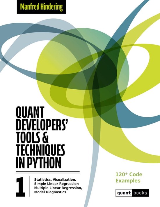 Quant Books 1 - Quant Developers' Tools and Techniques (ebook), Manfred Hindering |... | bol