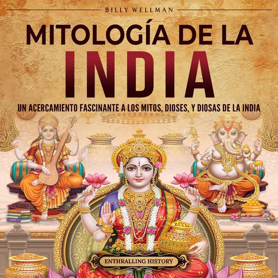 Mitología de la India: Un acercamiento fascinante a los mitos, dioses ...