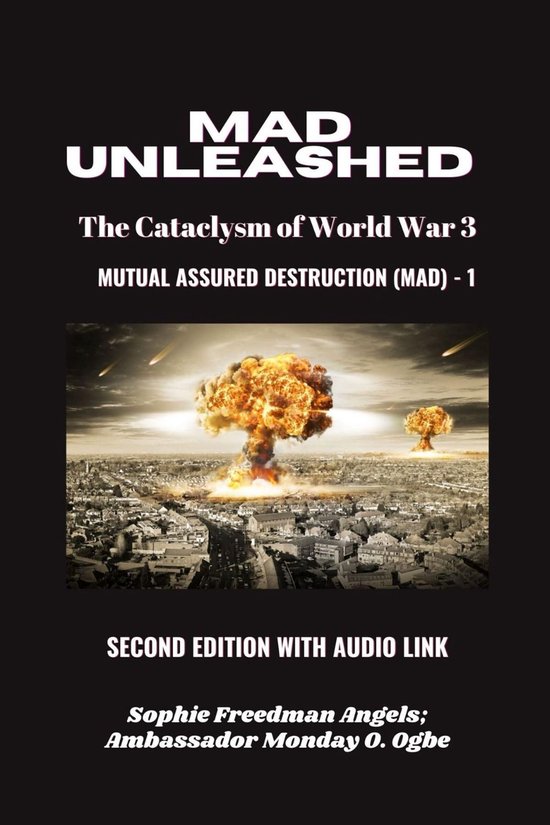 MAD Unleashed: The Cataclysm of World War 3 MUTUAL ASSURED DESTRUCTION ...