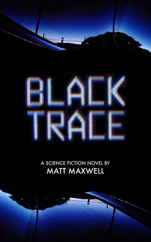 Black Trace (ebook), Matt Maxwell | 9798227559203 | Boeken | bol