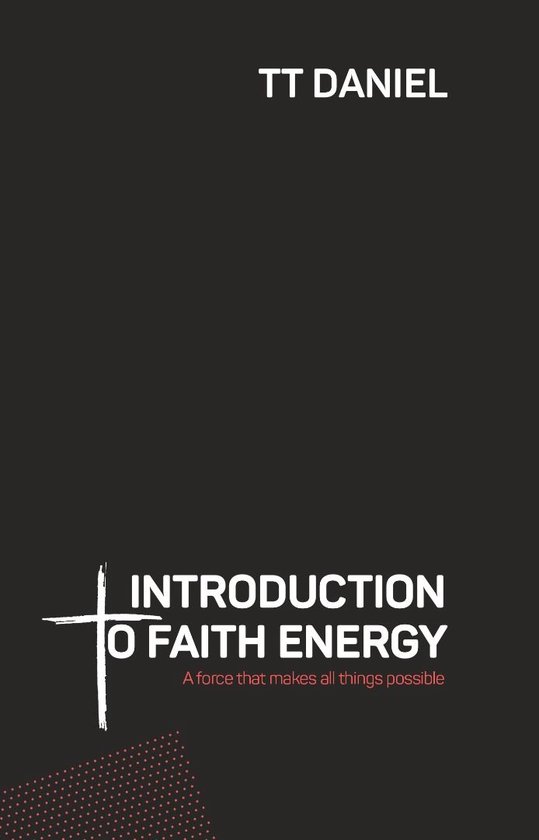 Introduction To Faith Energy (ebook), TT Daniel | 9789988339289 ...