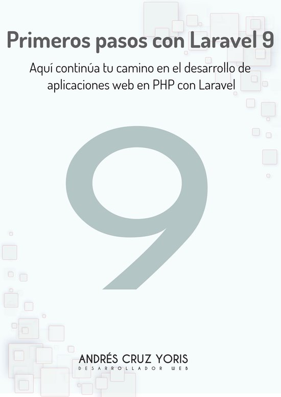 Primeros pasos con Laravel 9 (ebook), Andrés Cruz Yoris | 1230005491315 ...
