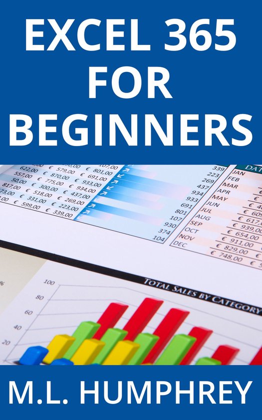 Excel 365 Essentials 1 - Excel 365 for Beginners (ebook), M.L. Humphrey |... | bol
