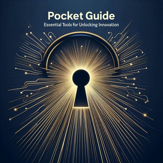 Pocket Guide: Essential Tools for Unlocking Innovation (ebook), Pet H ...