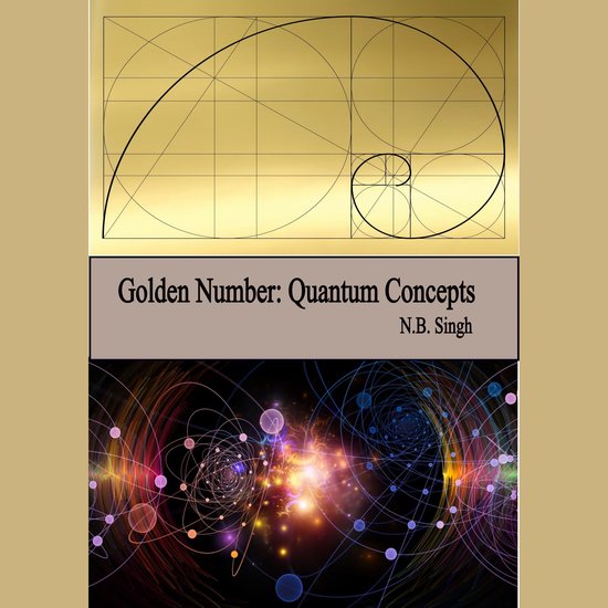 Golden Number: Quantum Concepts, N.B. Singh | 9798882353666 | Boeken | bol