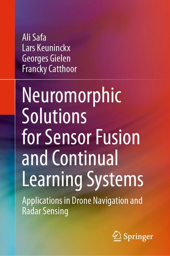 Neuromorphic Solutions for Sensor Fusion and Continual Learning Systems (ebook), Ali... | bol
