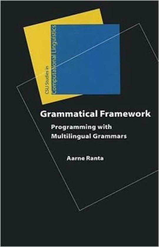 Grammatical Framework – Programming with Multilingual Grammars | 9781575866260 | Aarne... | bol.com