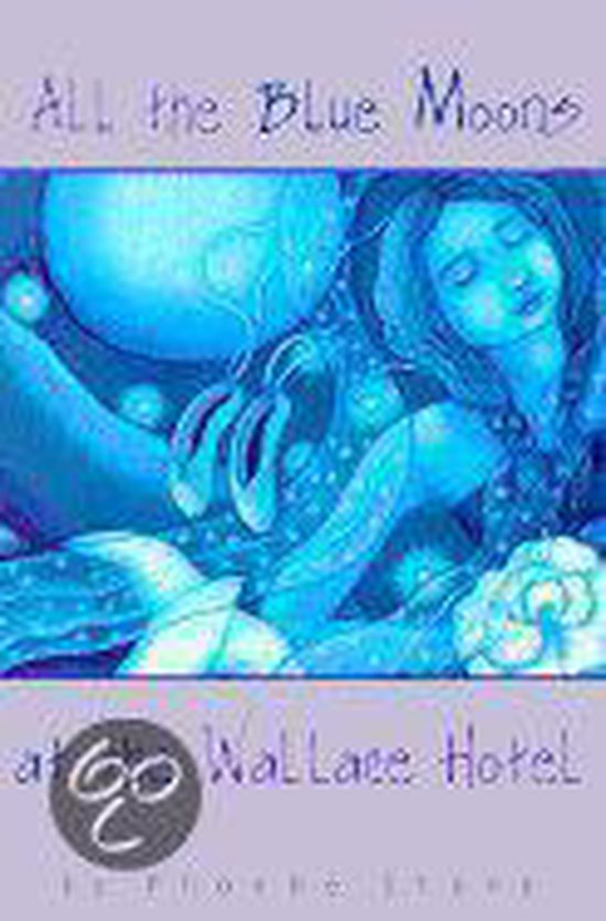 All the Blue Moons at the Wallace Hotel, Phoebe Stone | 9780316816458 ...