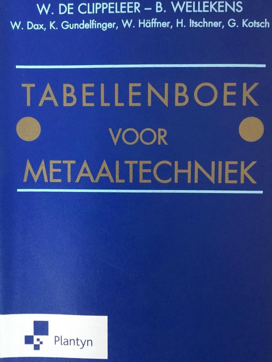 Tabellenboek voor metaaltechniek | 9789030102366 | Benny Wellekens | Boeken | bol