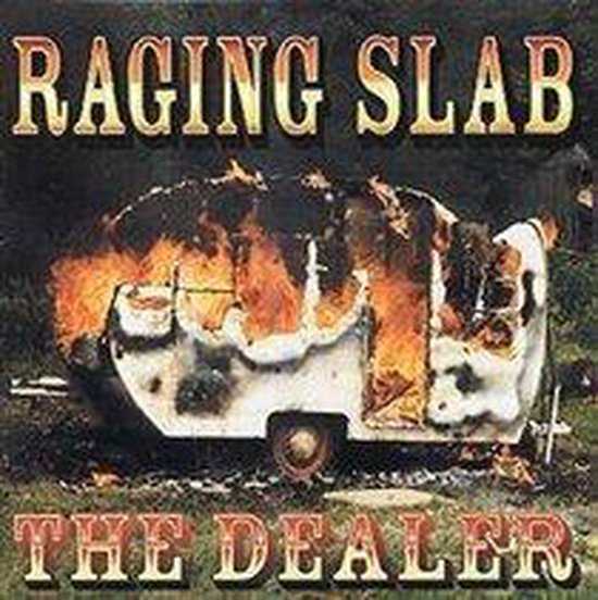The Dealer, Raging Slab | CD (album) | Muziek | bol.com