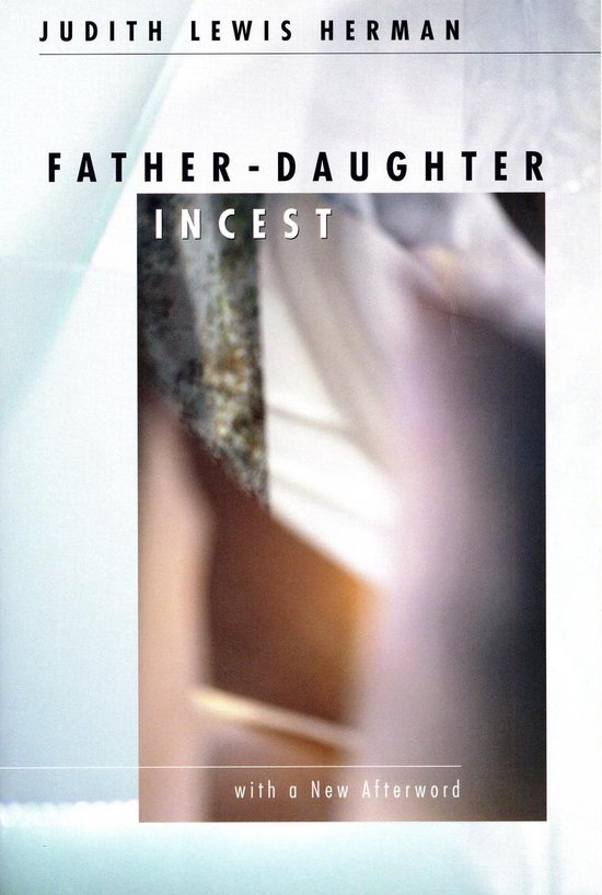 Father Daughter Incest Ebook Judith Lewis Herman 9780674076525