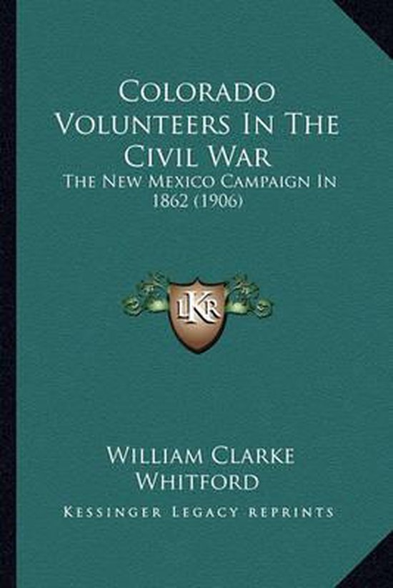 Colorado Volunteers in the Civil War Colorado Volunteers in the Civil ...