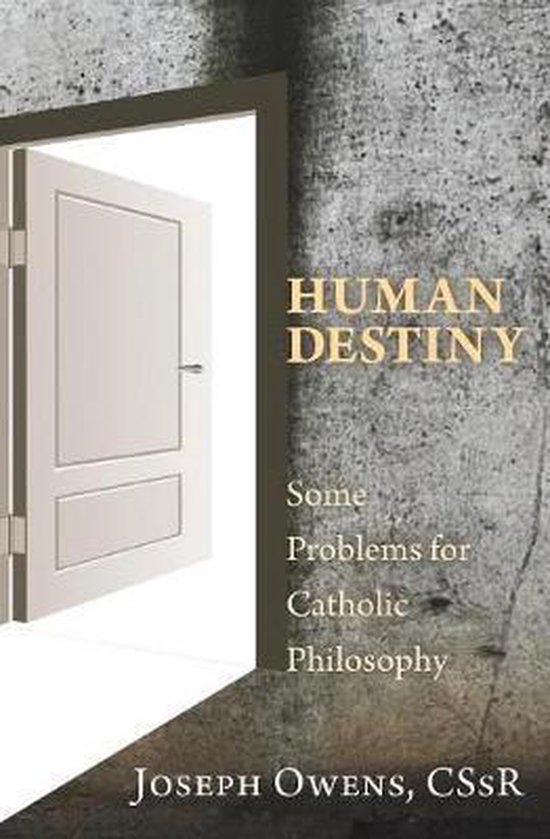 Human Destiny | 9781610975926 | Joseph Cssr Owens | Boeken | bol