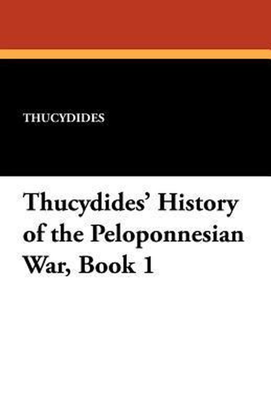 Thucydides' History of the Peloponnesian War, Book 1, Thucydides ...