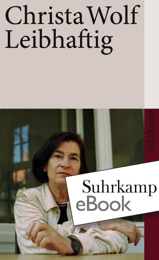 Leibhaftig (ebook), Christa Wolf | 9783518733455 | Boeken | bol.com