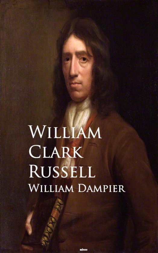 William Dampier (ebook), William Clark Russell | 9783736420892 | Boeken ...