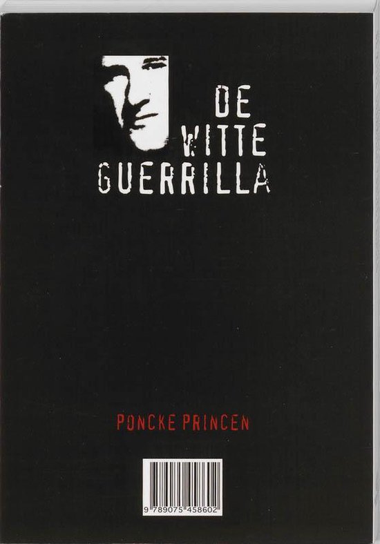 De Witte Guerrilla Poncke Princen, Arend Steenbergen | 9789075458602 ...