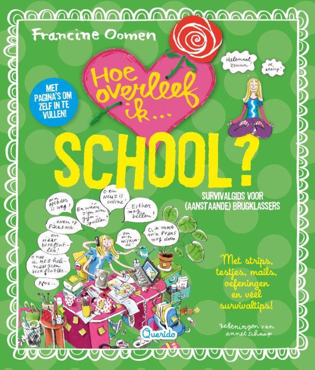 Hoe overleef ik - Hoe overleef ik school?, Francine Oomen ... Hoe overleef ik - Hoe overleef ik school?, Francine Oomen ...