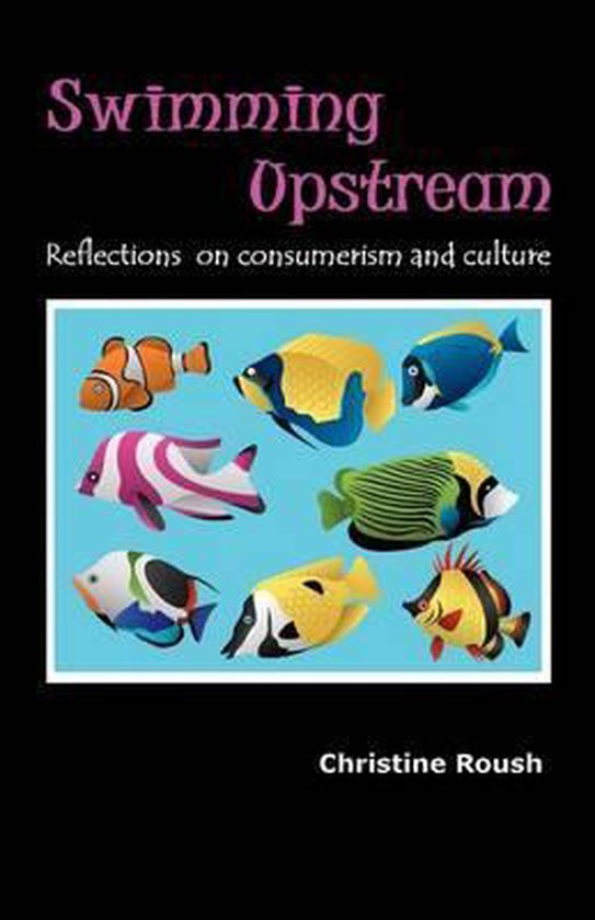 Swimming Upstream, Christine Roush | 9781608440207 | Boeken | bol.com