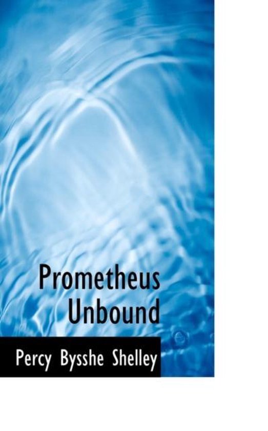 Prometheus Unbound | 9781110707751 | Bysshe Shelley Percy Bysshe ...