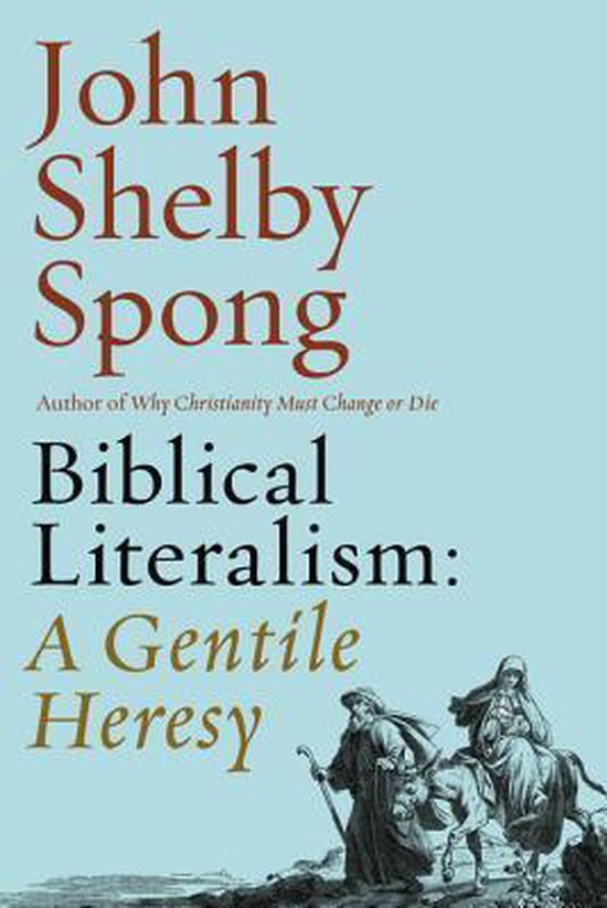Biblical Literalism, John Shelby Spong | 9780062362315 | Boeken | bol