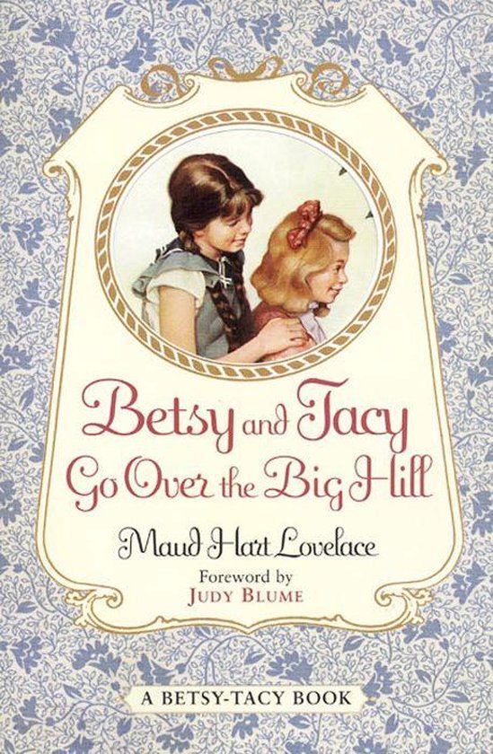 Betsy-Tacy 3 - Betsy and Tacy Go Over the Big Hill (ebook), Maud Hart ...