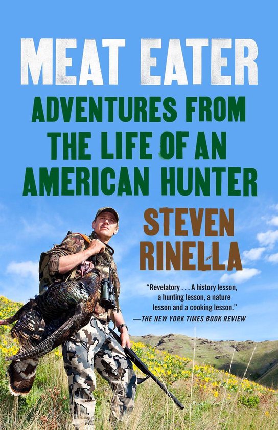 Meat Eater (ebook), Steven Rinella | 9780679645283 | Boeken | bol.com