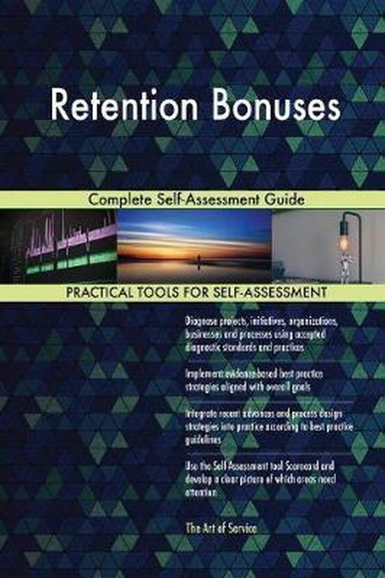 Retention Bonuses Complete Self-Assessment Guide | 9780655439158 ...