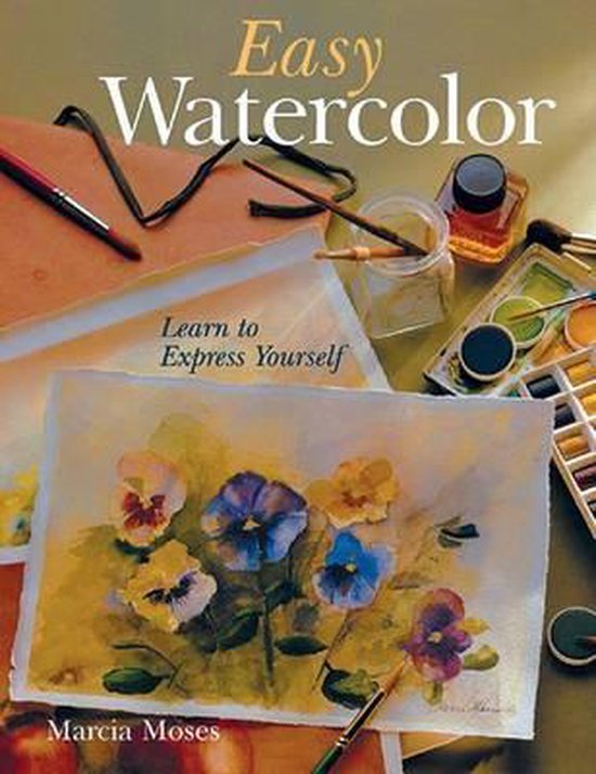 Easy Watercolor, Marcia Moses | 9781402713576 | Boeken | bol
