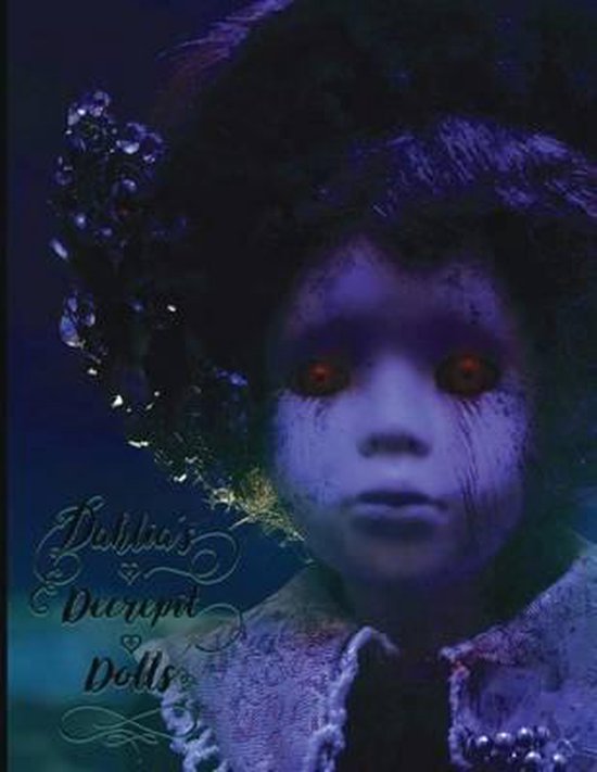 Dahlia's Decrepit Dolls, Jordan Colton | 9781537403489 | Boeken | bol.com