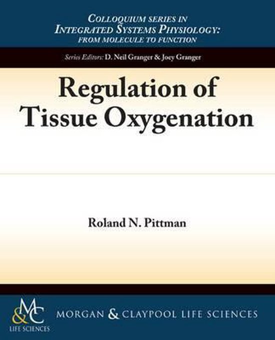 Regulation of Tissue Oxygenation | 9781615041770 | Roland Pittman ...